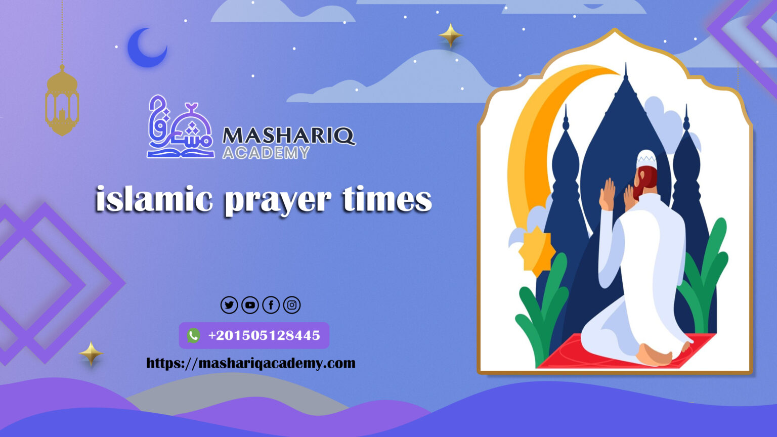 Islamic Prayer Times: A Comprehensive Guide - Mashariq Academy